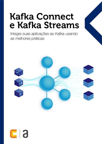 Livro de Kafka Connect e Kafka Streams - Casa do Código